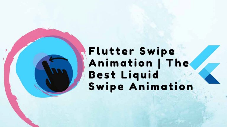Flutter Liquid Swipe Animation - The Best Liquid Swipe Animation in 2023