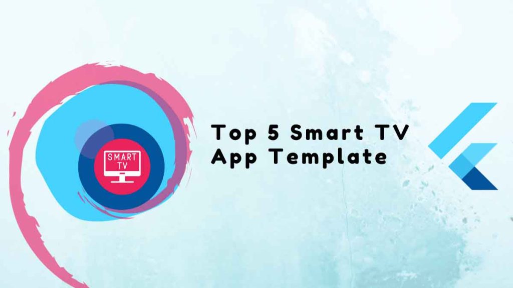 Top 5 Smart TV App Template - Flutter Service